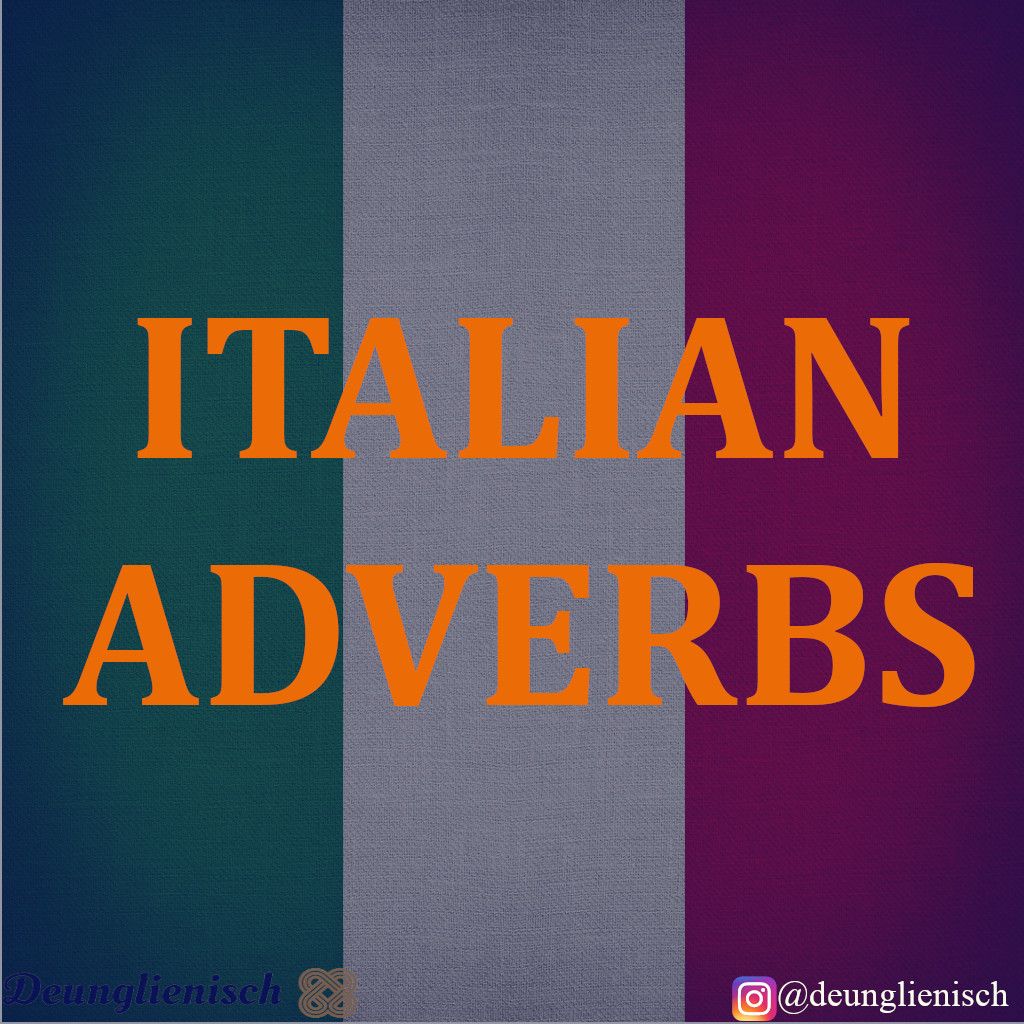 ITALIAN ADVERBS | A1 (beginners) | Deunglienisch